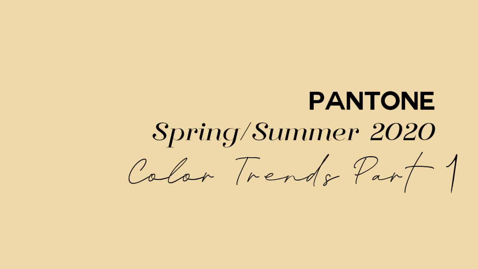 The biggest spring summer color trends for 2020
