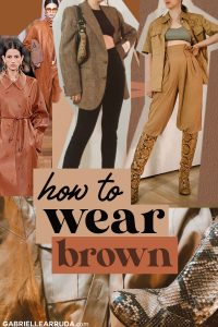 How to wear brown like an elevated style icon | Gabrielle Arruda