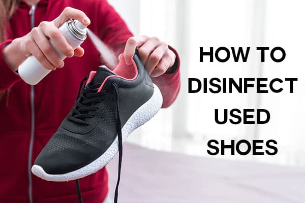 Ultimate guide: how to clean used shoes and disinfect them properly ...