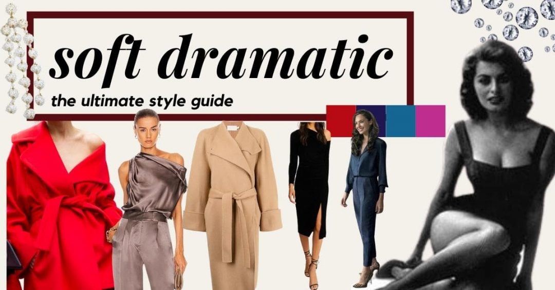 Kibbe: Soft Dramatic Body Type Style Guide - Gabrielle Arruda