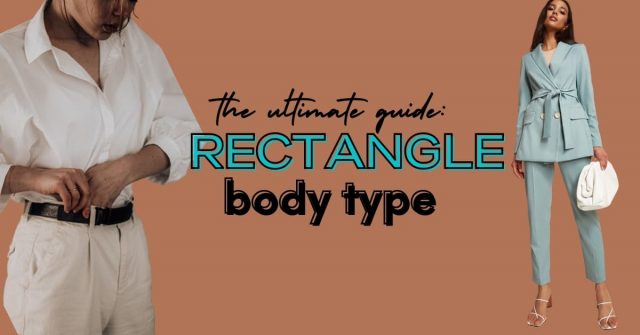 Rectangle Body Shape: Ultimate Guide to Building a Wardrobe - Gabrielle ...