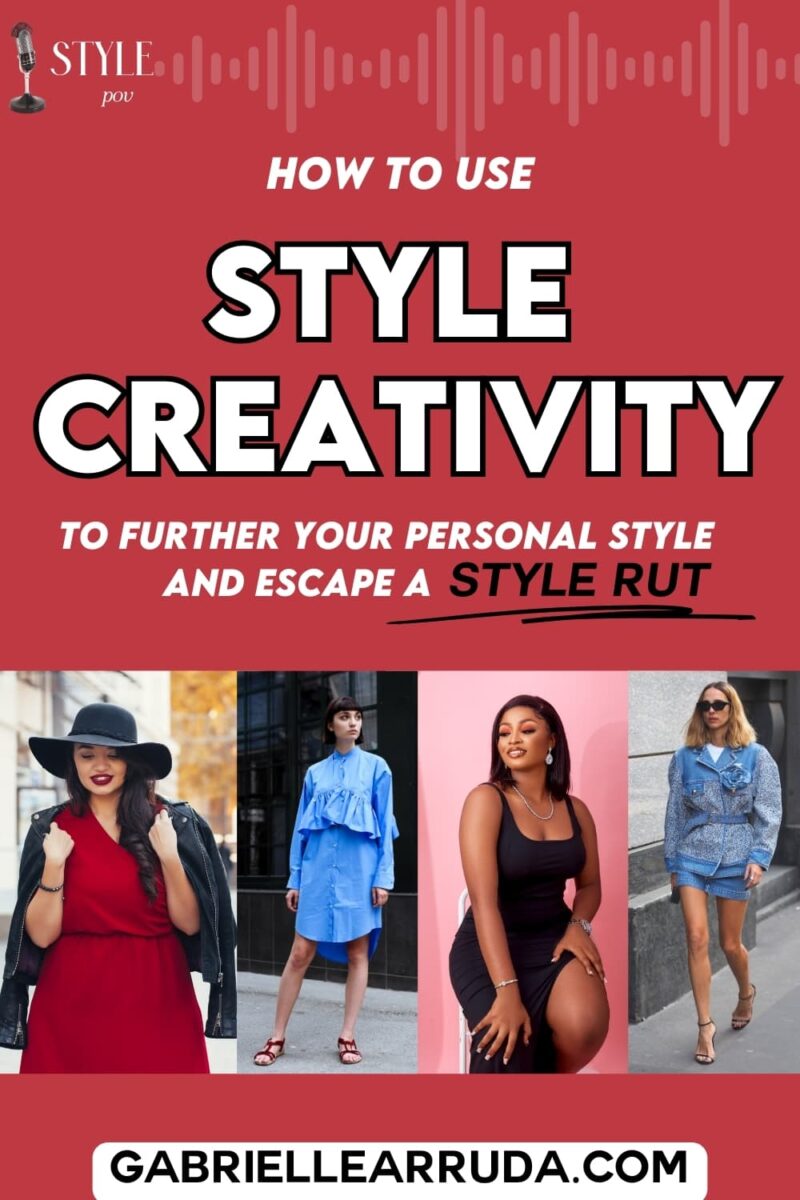 Style Creativity: Get Out of a Style Rut and Hone Your Personal Style ...