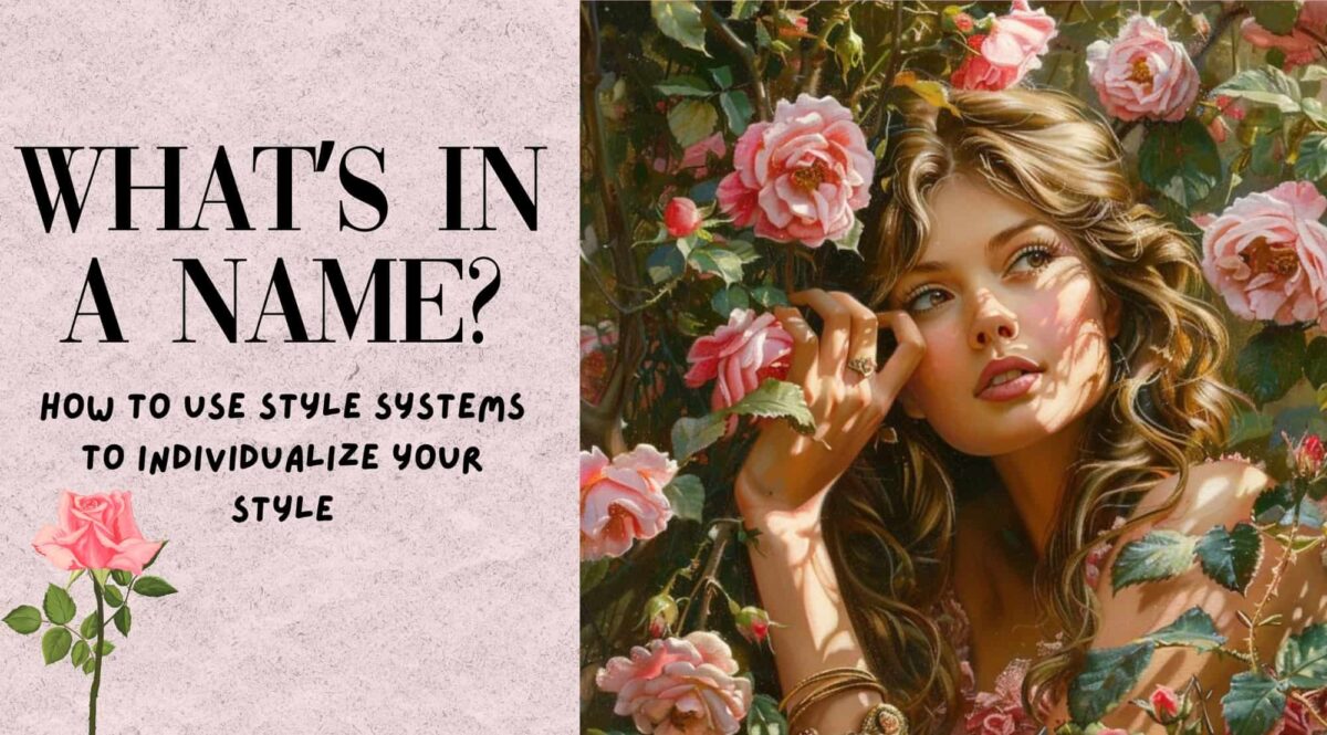 What’s in a Name? How to Use Style Systems To Individualize Your Style ...