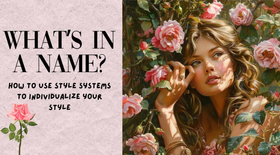 What’s in a Name? How to Use Style Systems To Individualize Your Style ...