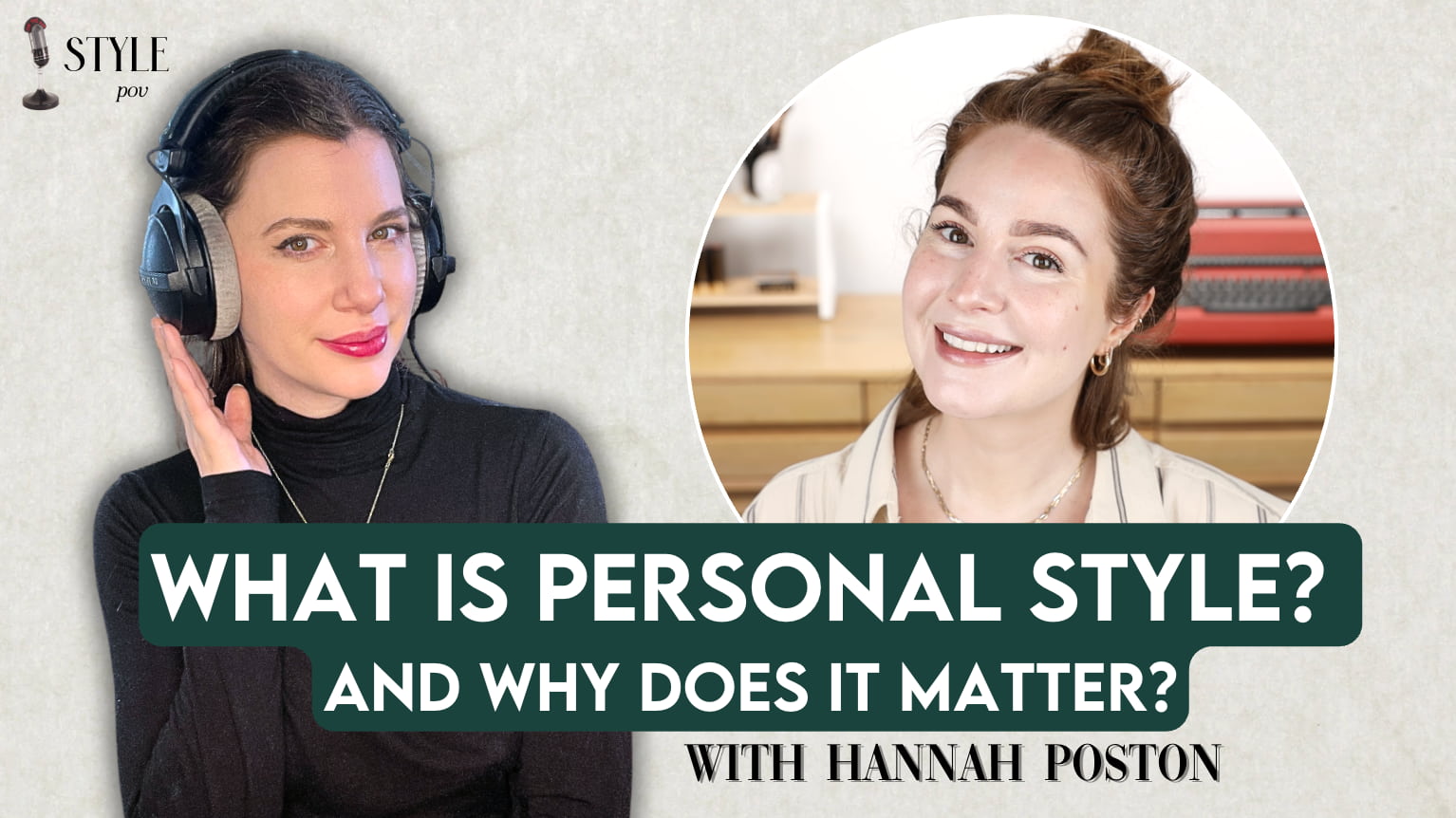 What Is Personal Style (And Why It Matters) - with Hannah Poston ...